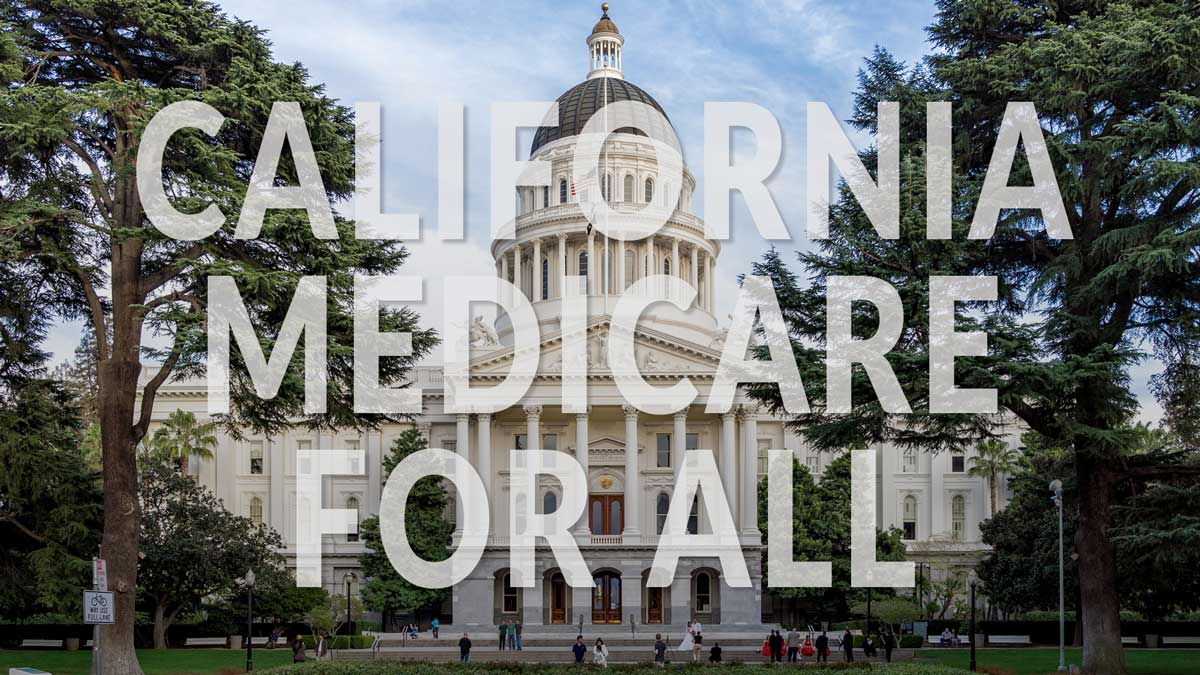 NUHW’s helping drive California toward Medicare for All - National ...